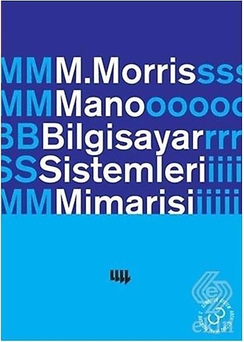 Bilgisayar Sistemleri Mimarisi - M. Morris Mano Fiyatları ve Yorumları ...
