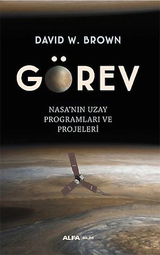 Görev: Nasa'nın Uzay Programları ve Projeleri - David W. Brown ...